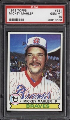 1979 Topps #331 Mickey Mahler - Braves - PSA 10 - *13638 - Pop 2 ...