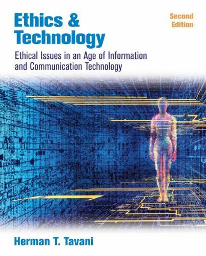 Ethics and Technology : Controversies, Questions, and Strategies for Ethical Computing by Herman ...
