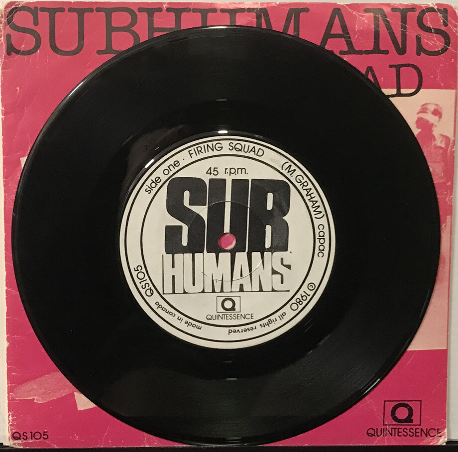 Subhumans - Firing Squad 7” Single 1980 Quintessence Records – QS 105 ...