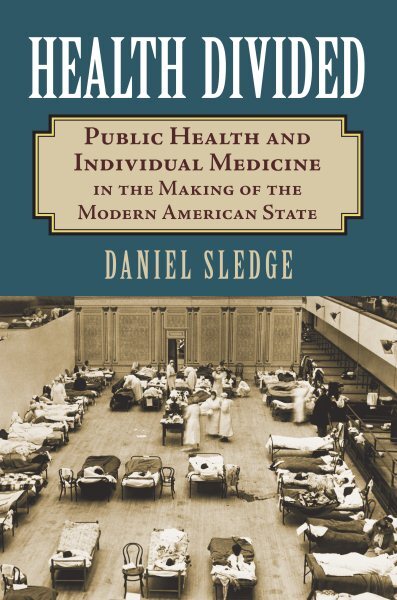 Health Divided : Public Health and Individual Medicine in the Making of ...
