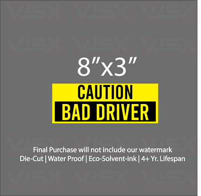 Caution bad driver Bumper Sticker Vinyl Decal Tailgater funny Student ...