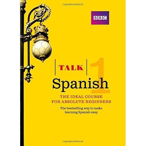 Talk Spanish 1 (Book/CD Pack): The ideal Spanish course for absolute ...