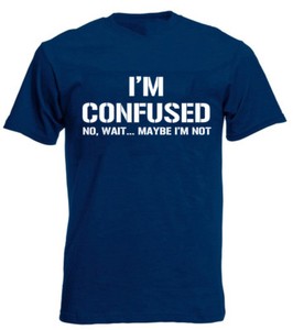 I'm Confused Men's T-Shirt Funny Joke Birthday Gifts Presents for ...