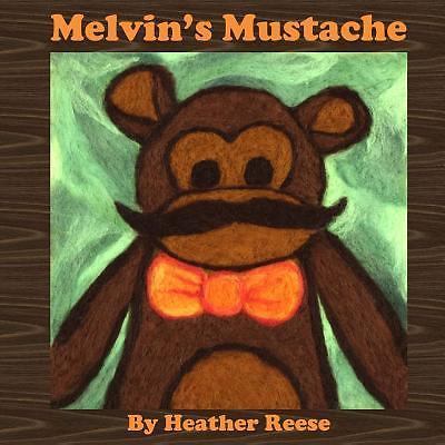 Melvin's Mustache by Heather Reese (2015, Trade Paperback) for sale ...