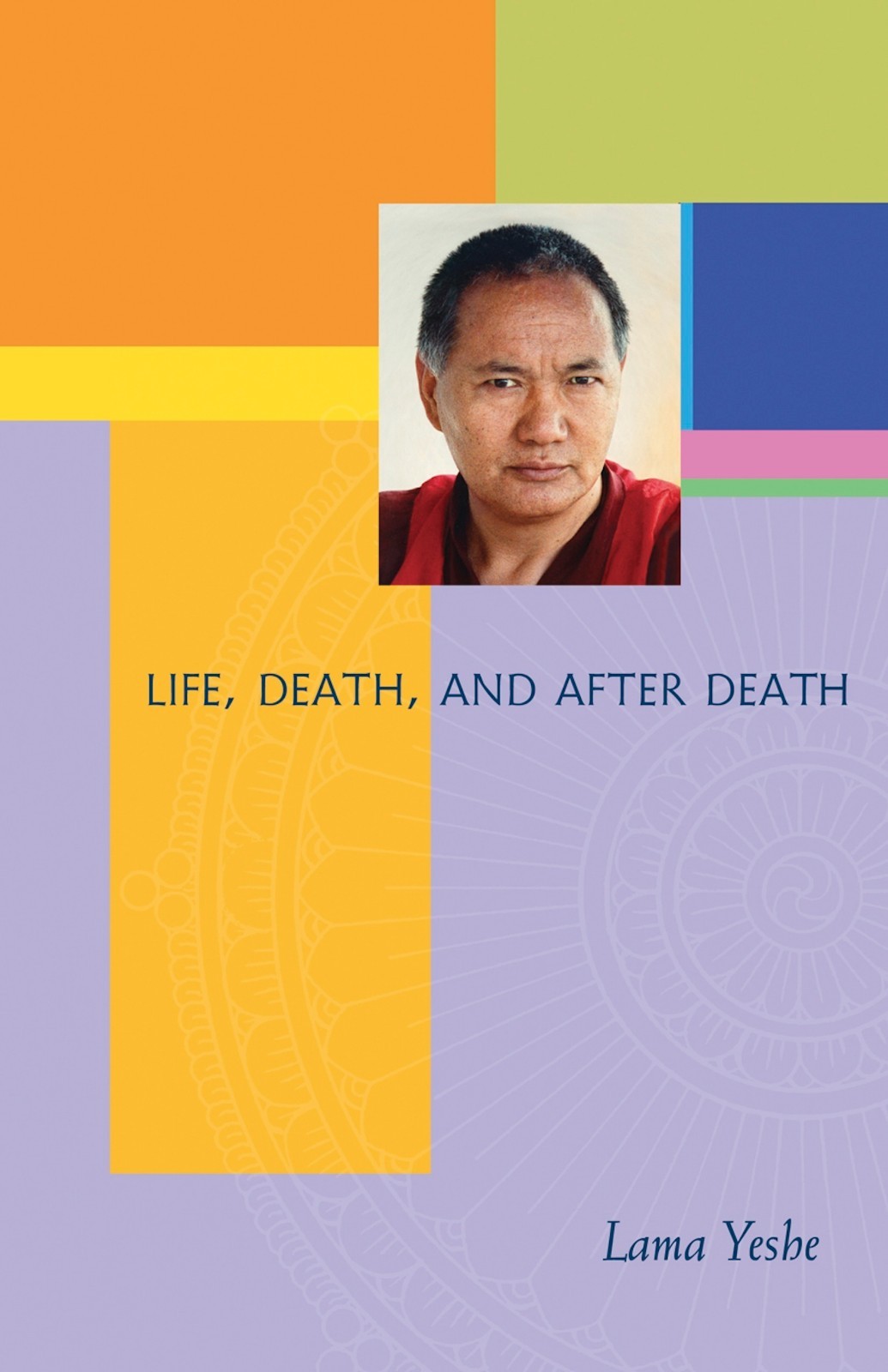 🌺 Direct from LYWA - Life, Death, and After Death - Lama Yeshe ...