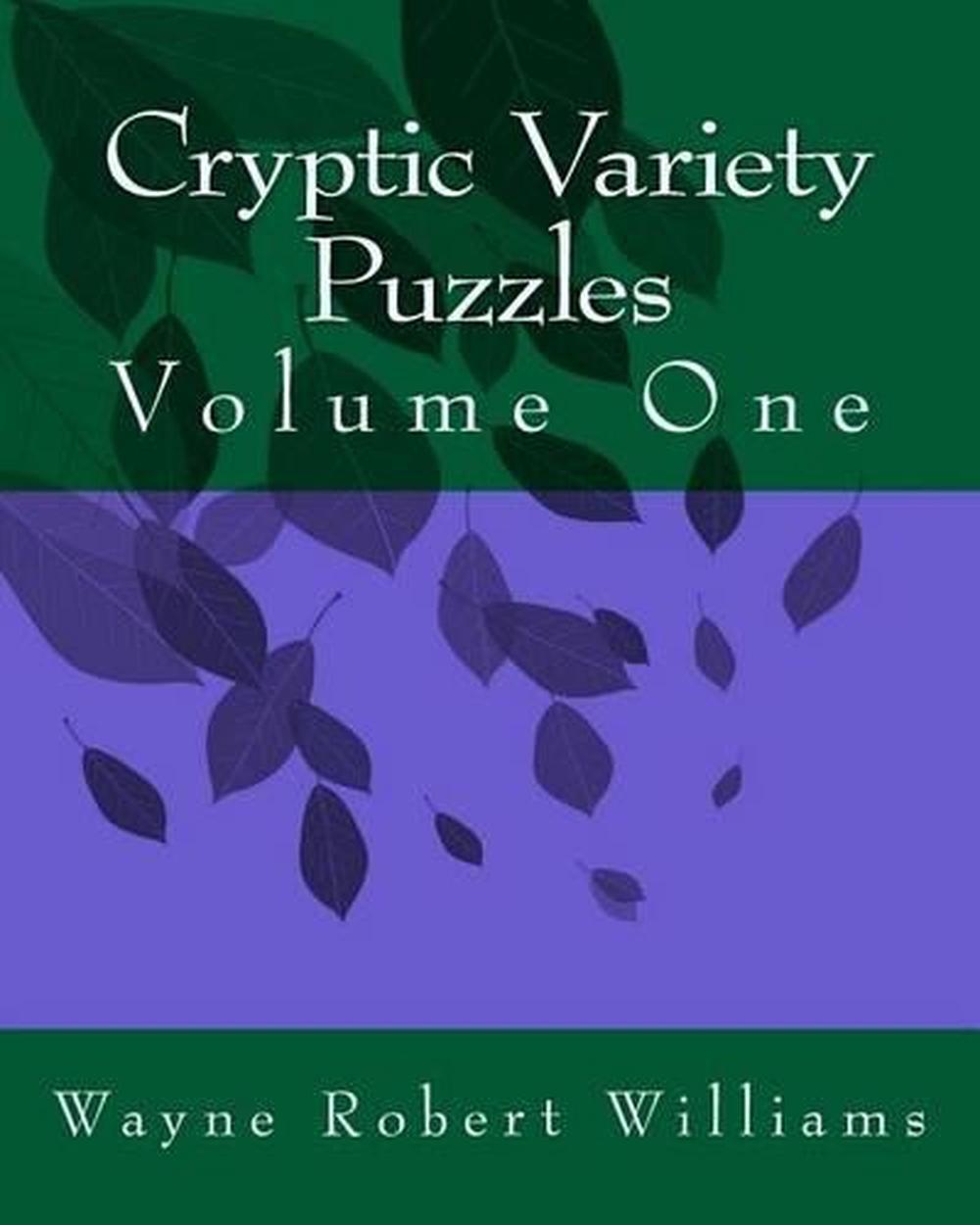 Cryptic Variety Puzzles Volume 1 by Wayne Robert Williams (English ...