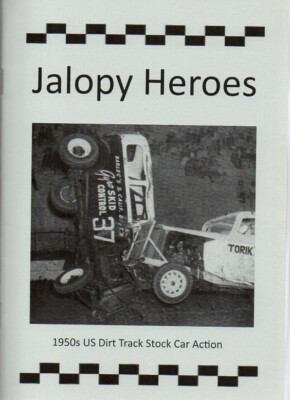 Jalopy Heroes - 1950s Dirt Track Stock Car Action Enthusiast Pictorial ...