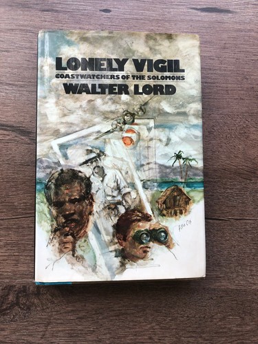 Lonely Vigil : Coastwatchers of the Solomons by Walter Lord | eBay