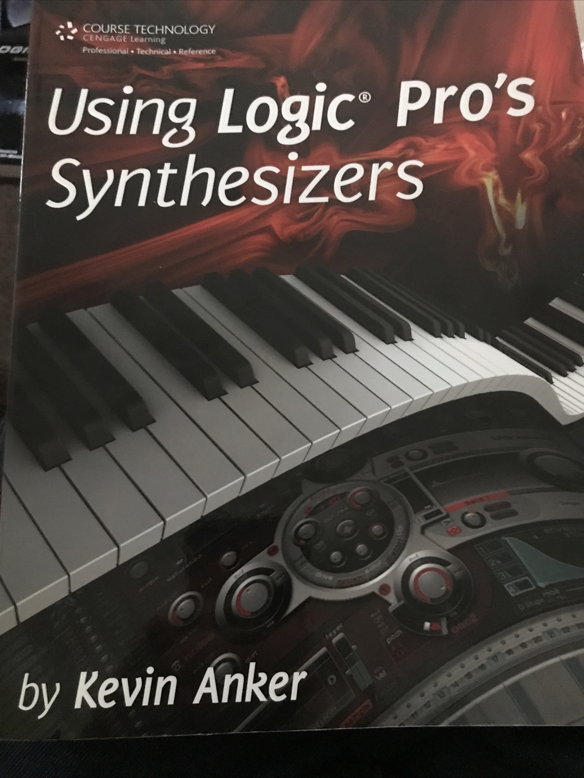 Using Logic Pro's Synthesizers by Kevin Anker (2012, Trade Paperback ...