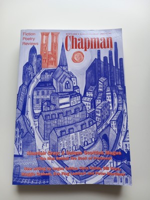 CHAPMAN - SCOTLAND’s QUALITY LITERARY MAGAZINE Number 97 (Alasdair Gray ...