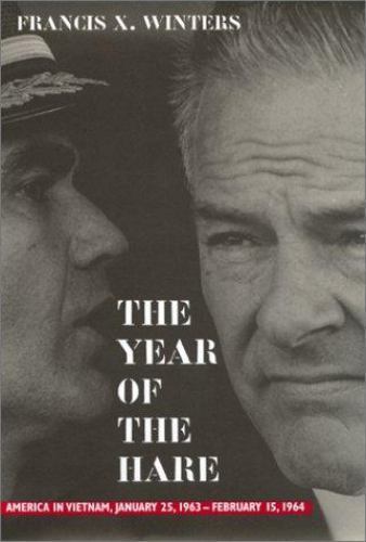 The Year of the Hare: America in Vietnam January 25, 1963-February 15 ...