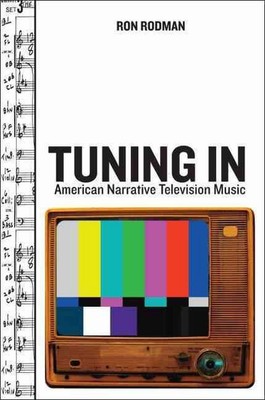 Tuning in: American Narrative Television Music by Ron Rodman (English ...