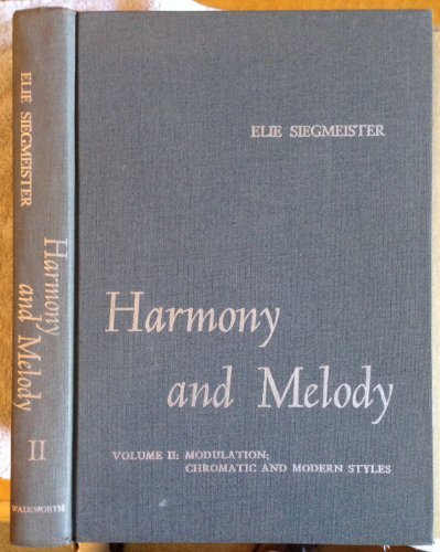 HARMONY AND MELODY, VOL. 2: MODULATION, CHROMATIC AND By Elie ...