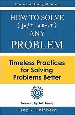 How to solve just about any problem: Timeless practices for solving problems bet | eBay