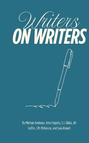 Jill Griffin Amy Fogarty S J Gibbs Writers on Writers (Paperback) (UK ...
