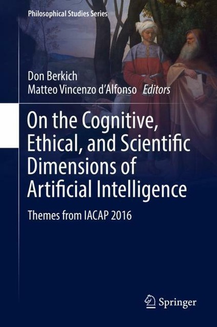 On the Cognitive, Ethical, and Scientific Dimensions of Artificial ...