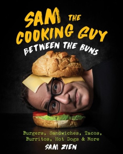 Sam Zien Sam the Cooking Guy: Between the Buns (Hardback) (UK IMPORT ...