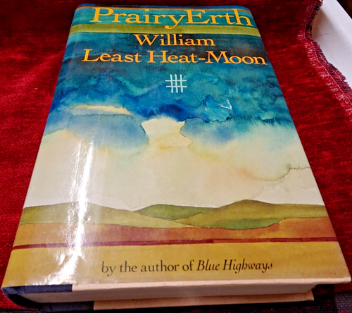 PrairyErth : A Deep Map by William Least Heat-Moon (1991, Hardcover ...