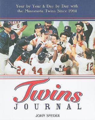 Twins Journal: Year by Year and Day by Day with the Minnesota Twins ...
