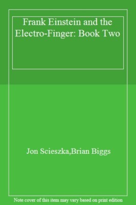 Frank Einstein and the Electro-Finger: Book 2 By Jon Scieszka, B ...