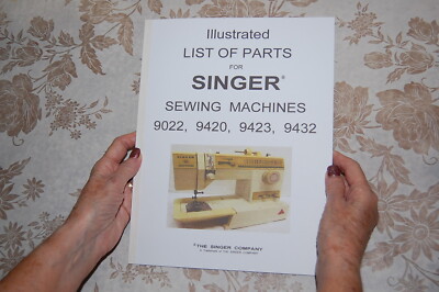 Illustrated Parts Manual to Service Singer 9022 9420 9423 9432 Sewing ...