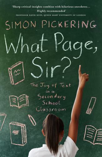 What Page, Sir? : The Joy of Text in a Secondary School Classroom ...