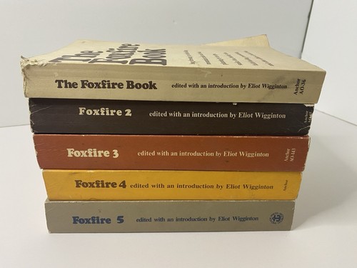 Foxfire Books Set 1-5 Eliot Wigginton 1970s Appalachia Homesteading ...
