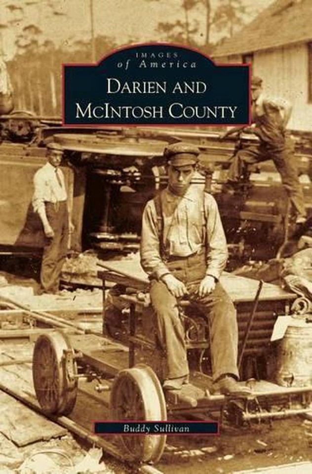Darien and McIntosh County by Buddy Sullivan (English) Hardcover Book ...