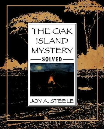 Joy a Steele The Oak Island Mystery, Solved (Poche) 9781772060089 | eBay