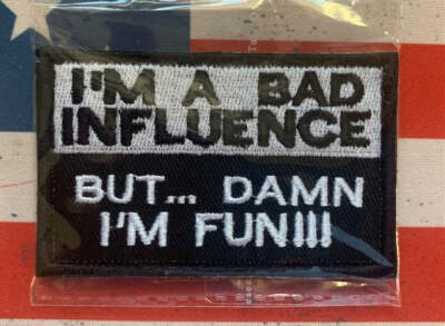Tactical Patch - I'm a Bad Influence... | eBay