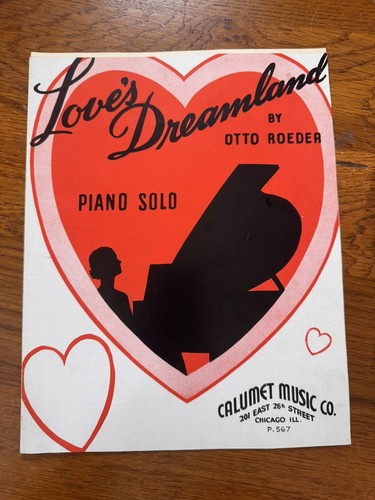 Sheet Music, LOVE'S DREAMLAND 1935 by Otto Roeder, Piano Solo, Calumet ...