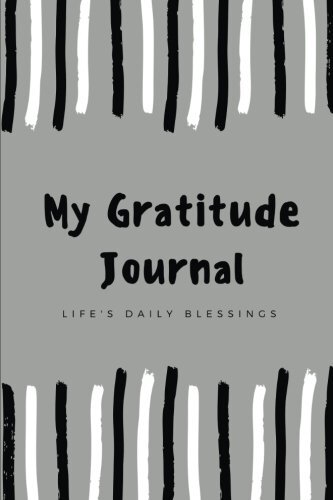 MY GRATITUDE JOURNAL: LIFE'S DAILY BLESSINGS (GIFT OF By Joyful ...