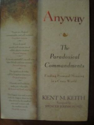 Anyway:Paradoxical Commandment by Kent M. Keith 9780733615719 | eBay