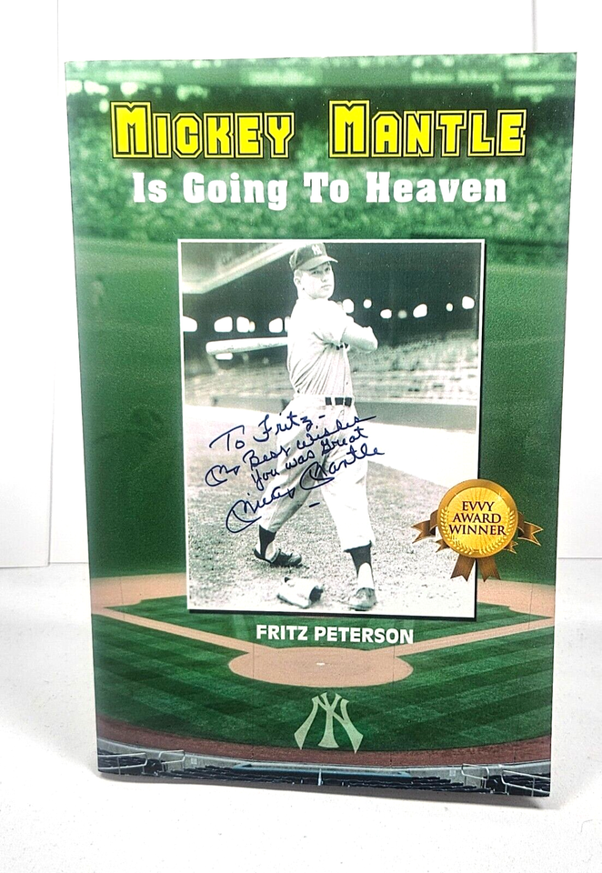 Signed 2009 Fritz Peterson Book Mickey Mantle is Going to Heaven ...