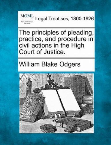 principles of pleading, practice, and procedure in civil actions in the ...