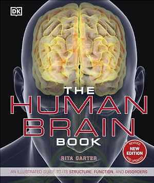 The Human Brain Book: An Illustrated - Hardcover, by Carter Rita ...