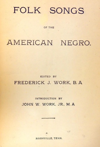 Frederick & John Work 1907 Folk Songs Of The American Negro Spiritual ...