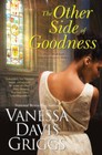 The Other Side of Goodness - Paperback By Davis Griggs, Vanessa - GOOD ...