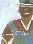 Life and Art of Jimmy Lee Sudduth by Susan Mitchell Crawley (2005 ...