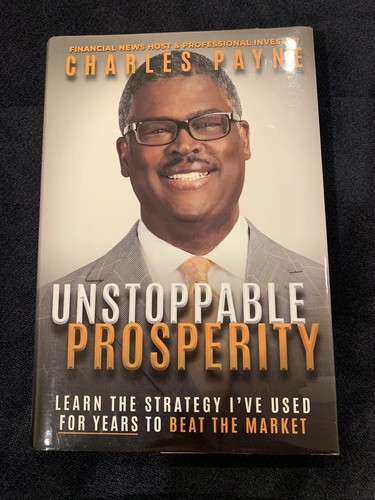 Unstoppable Prosperity by Charles Payne (2019, Hardcover) 734439081100 ...