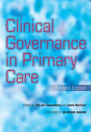 Clinical Governance in Primary Care by Jamie Harrison and Tim Van ...