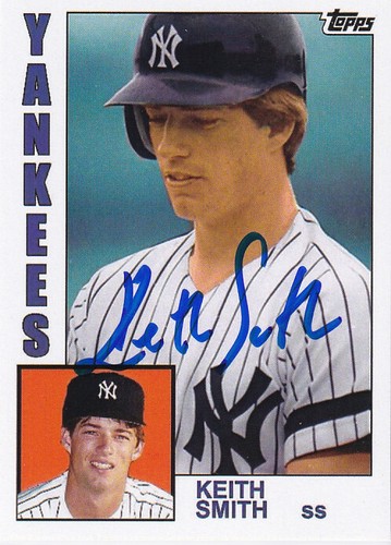 Keith Smith New York Yankees 1984 Topps Custom Card RARE SIGNED TOUGH ...