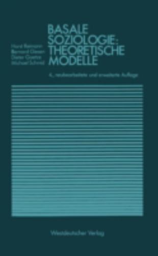 Studienreihe Gesellschaft Ser.: Basale Soziologie : Theoretische ...