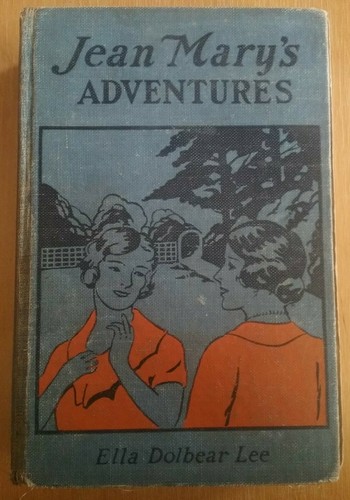 Vintage Book Jean Mary's Adventures Lee Ella Dolbear 1931 | eBay