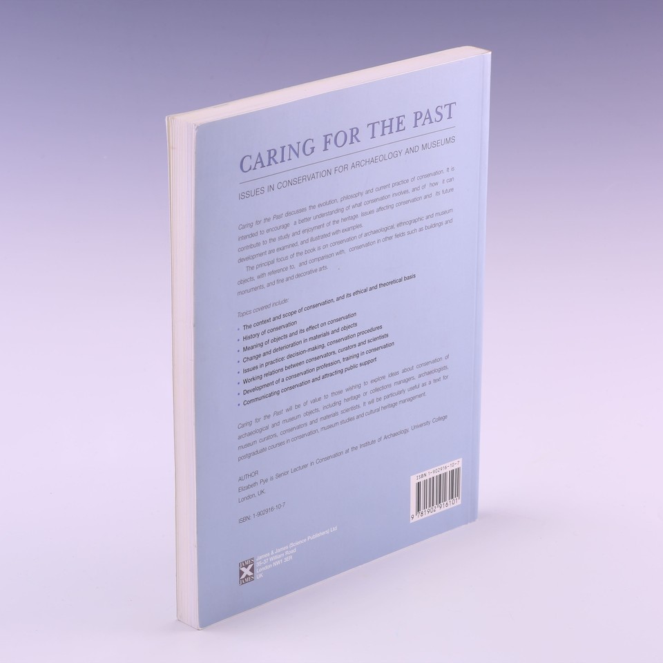 Caring For The Past: Issues in Conservation for Archaeology and by ...