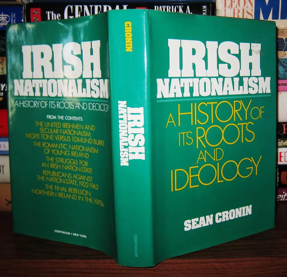 Cronin, Sean IRISH NATIONALISM A History of its Roots and Ideology 1st ...