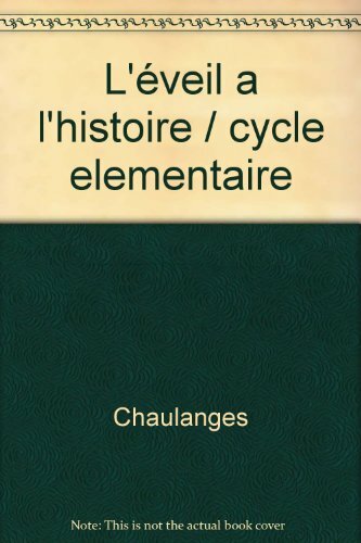 L'éveil a l'histoire / cycle elementaire By Chaulanges | eBay