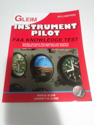 Gleim Instrument Pilot FAA Knowledge Test 2013 Edition Irvin N. Gleim ...