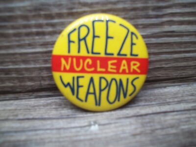 vintage pinback button that says Freeze nuclear weapons movement Z 29C ...