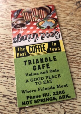 Triangle Cafe Hot Springs Arkansas Matchcover Good Things Restaurant ...